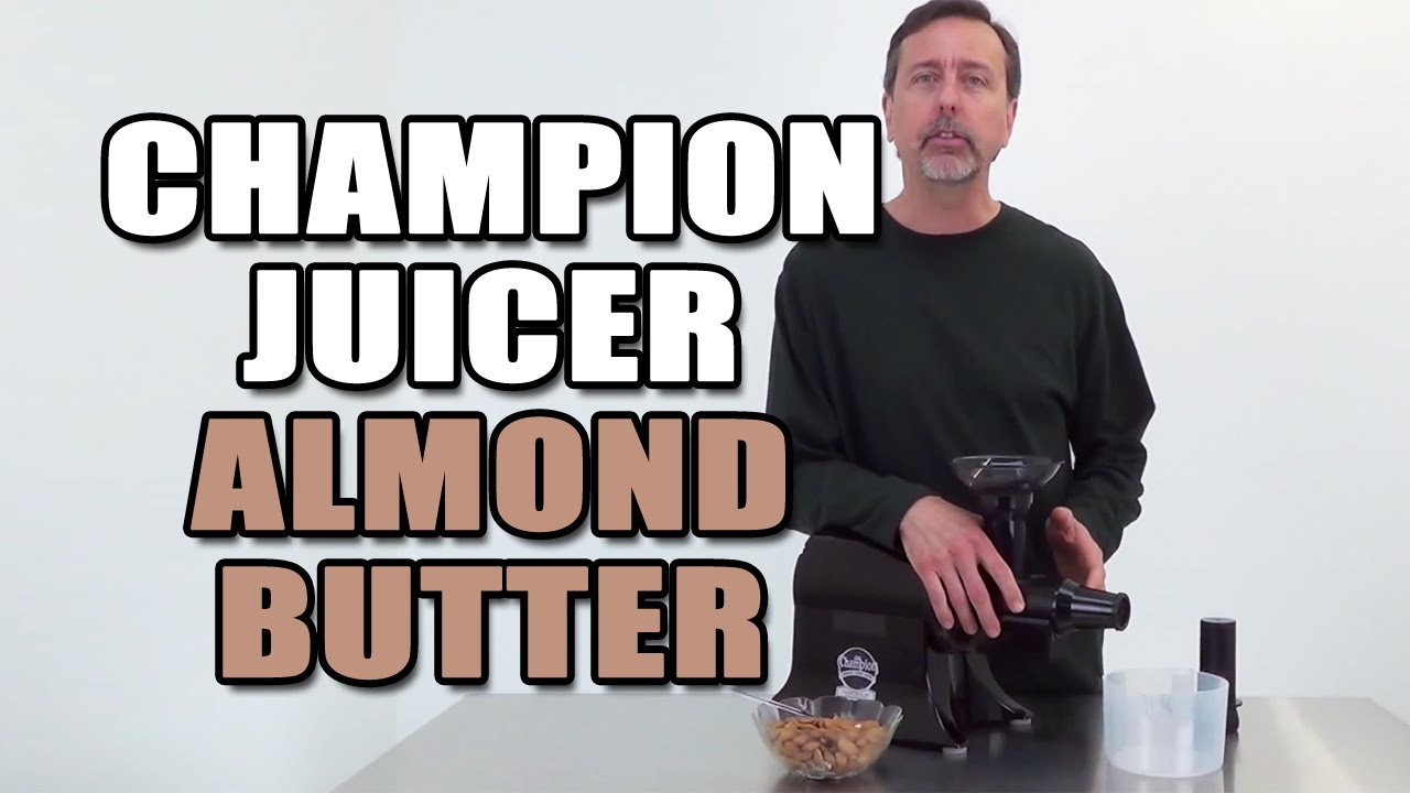 Can You Make Nut Butter With The Champion Juicer?
